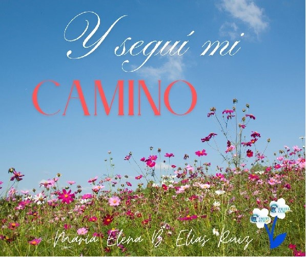 ¡Y seguí mi camino! – MARIA ELENA B. ELÍAS